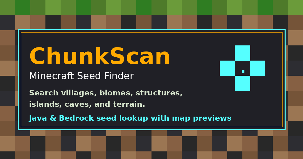 ChunkScan — Minecraft Seed Finder for Java & Bedrock